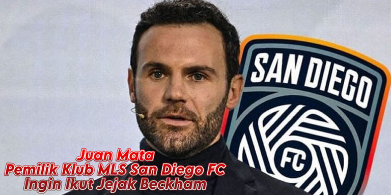 Juan Mata Pemilik Klub MLS San Diego FC Ikuti Jejak Beckham
